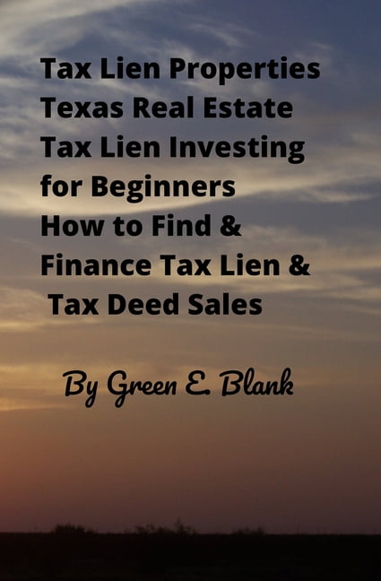 Tax Lien Properties Texas Real Estate Tax Lien Investing for Beginners ...