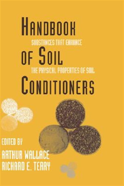 Pre-Owned Handbook of Soil Conditioners: Substances That Enhance the ...