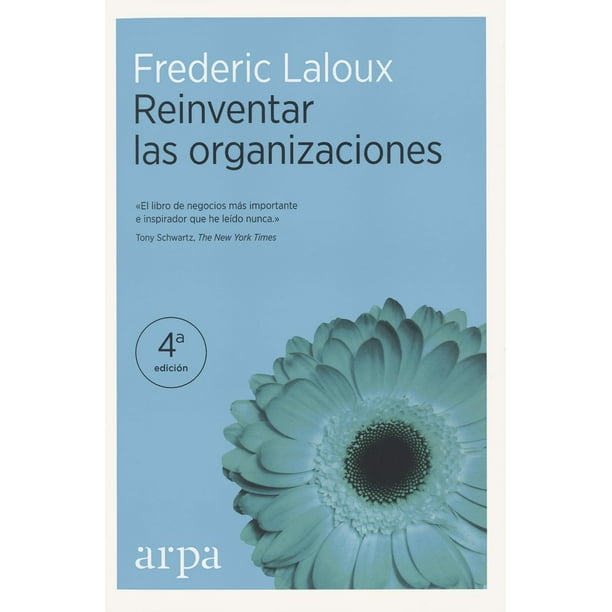 REINVENTAR LAS ORGANIZACIONES ARPA EDITORES FREDERIC LALOUX | Bodega ...