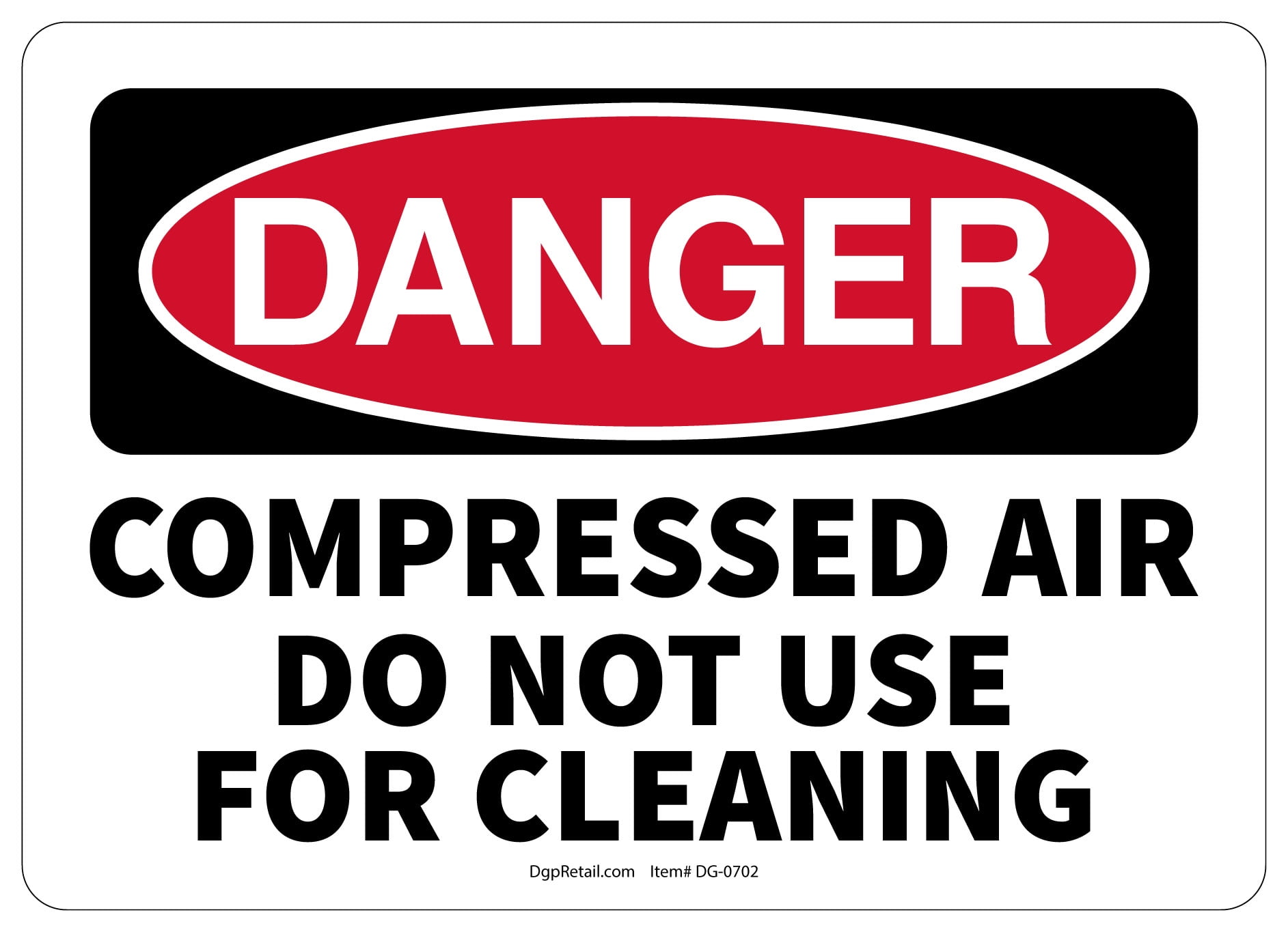OSHA DANGER SAFETY SIGN COMPRESSED AIR DO NOT USE FOR CLEANING ...