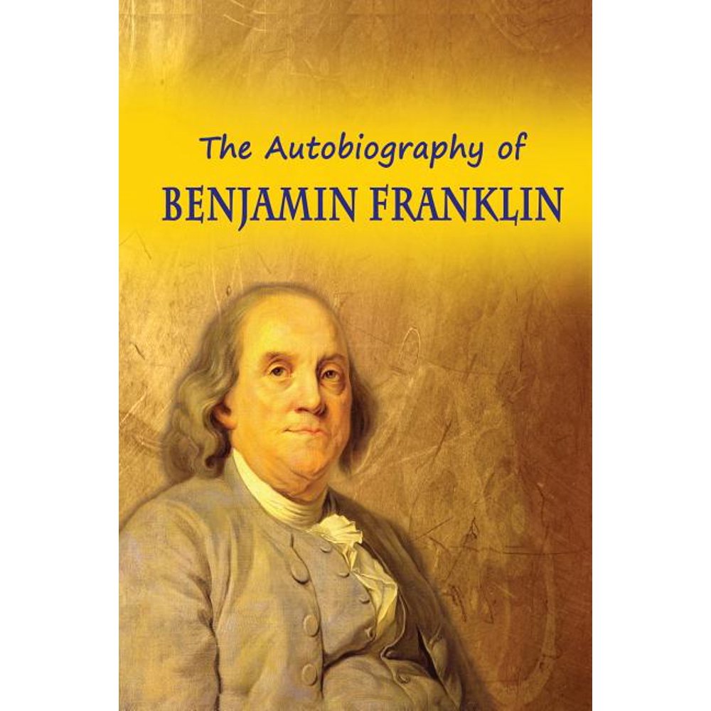 The Autobiography of Benjamin Franklin - Walmart.com - Walmart.com