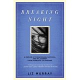 Breaking Night: A Memoir of Forgiveness, Survival, and My Journey from ...