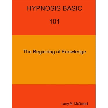 Hypnotism for Beginners: Learn How to Influence and Hypnotize Someone ...