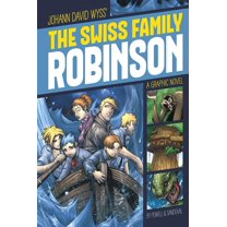 Graphic Revolve: Common Core Editions: The Swiss Family Robinson ...