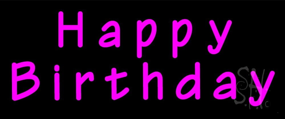 Pink Happy Birthday LED Neon Sign 10 x 24 - inches, Clear Edge Cut ...