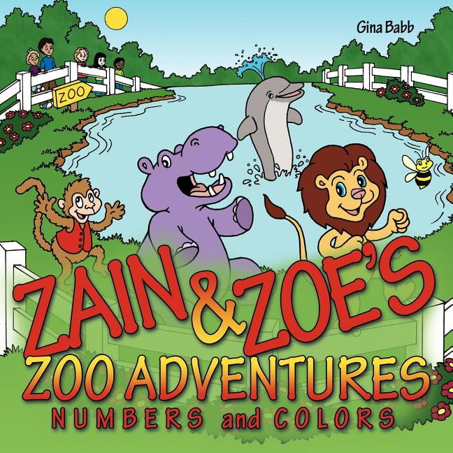 Zain & Zoe's Zoo Adventures: Numbers and Colors (Paperback) - Walmart.com