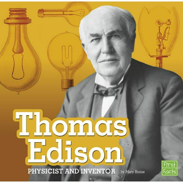 Stem Scientists and Inventors: Thomas Edison : Physicist and Inventor ...