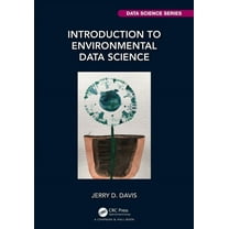 Chapman & Hall/CRC Data Science A Tour of Data Science: Learn R and Python in Parallel ...