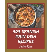 Easy Spanish Cookbook: Recipes to Bring Home the Flavors of Spain ...