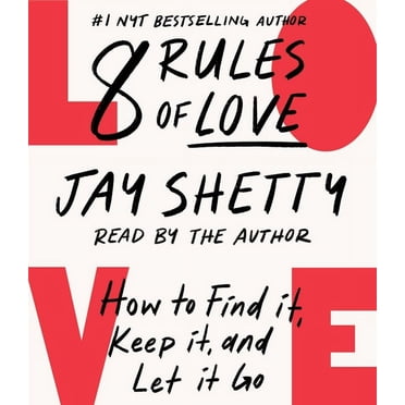 Jay Shetty's 8 Rules Of Love: Bestselling Guide to Lasting ...