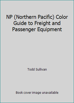 Pre-Owned NP (Northern Pacific) Color Guide to Freight and Passenger ...