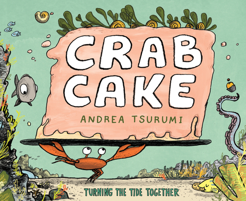 Pre-Owned Crab Cake: Turning the Tide Together (Hardcover) 0544959000 9780544959002 - Walmart.com