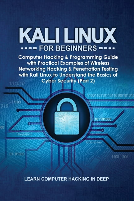 Kali Linux for Beginners : Computer Hacking & Programming Guide with ...