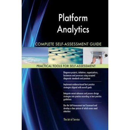 Platform Analytics Complete Self-Assessment Guide | Walmart Canada