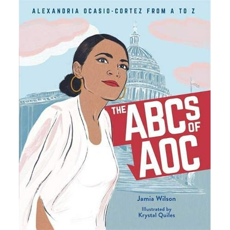 The ABCs of AOC: Alexandria Ocasio-Cortez from A to Z Book | Walmart Canada