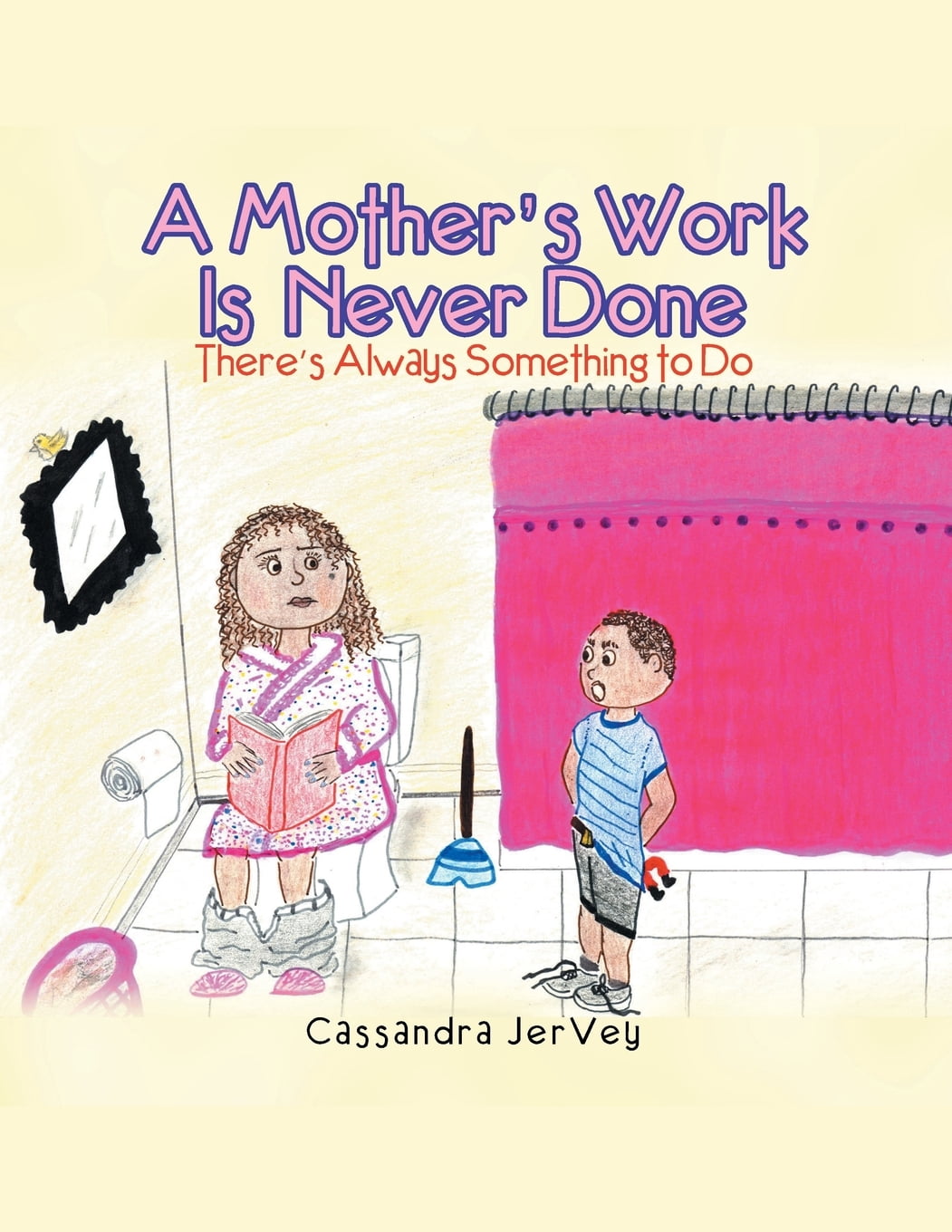 A Mother'S Work Is Never Done (Paperback) - Walmart.com