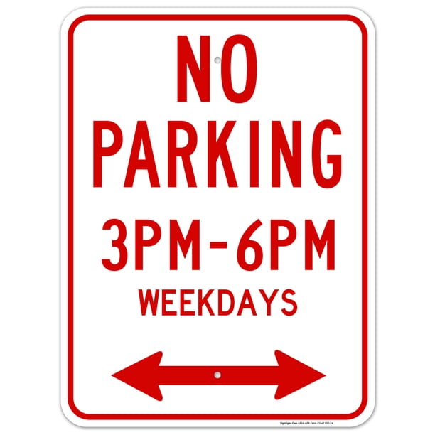 Bidirectional No Parking 3Pm-6Pm Weekdays Sign, 18x24 Aluminum ...