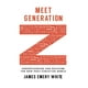 Meet Generation Z : Understanding and Reaching the New Post-Christian ...