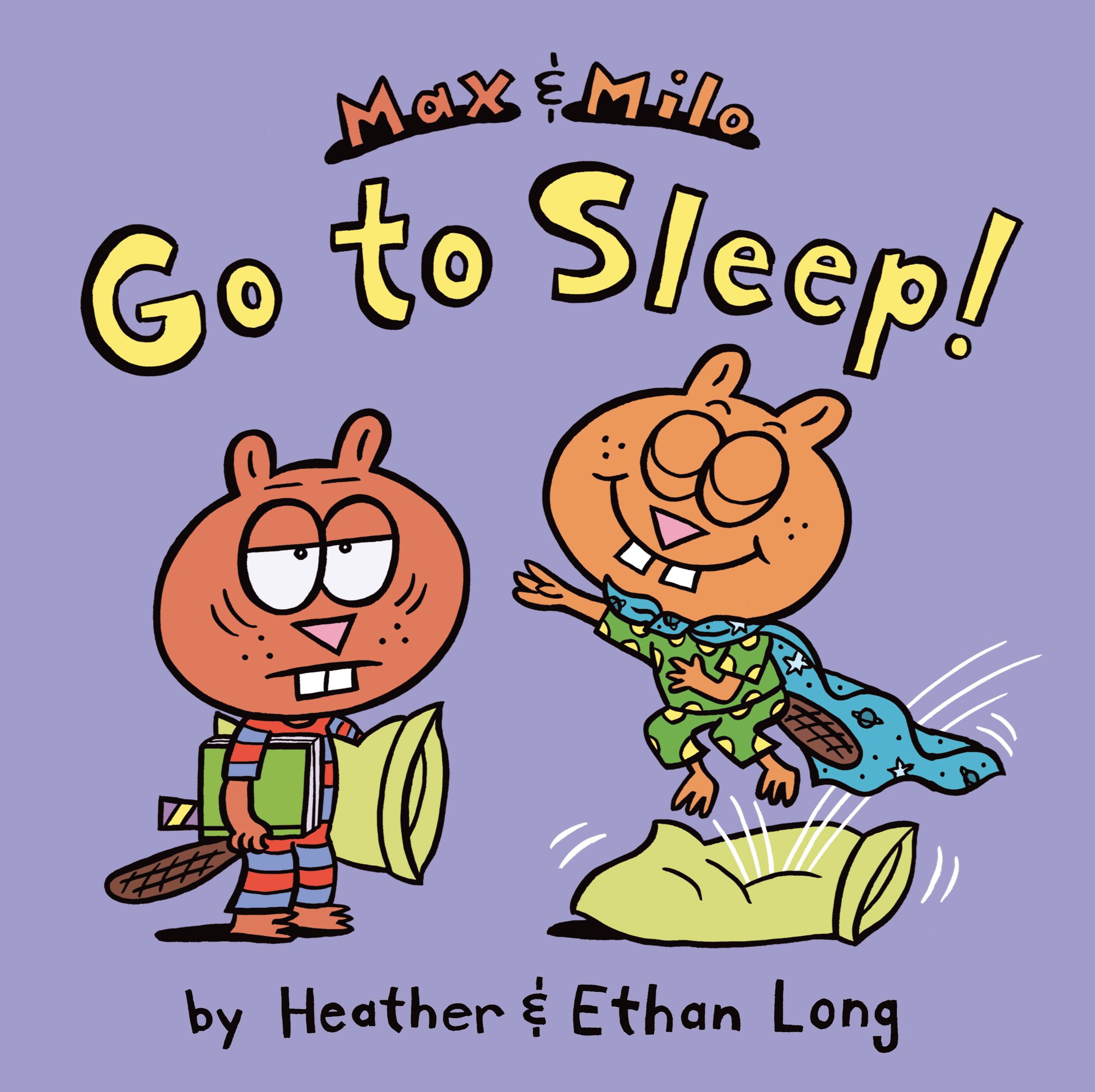 Max & Milo Go to Sleep! (Hardcover) - Walmart.com - Walmart.com