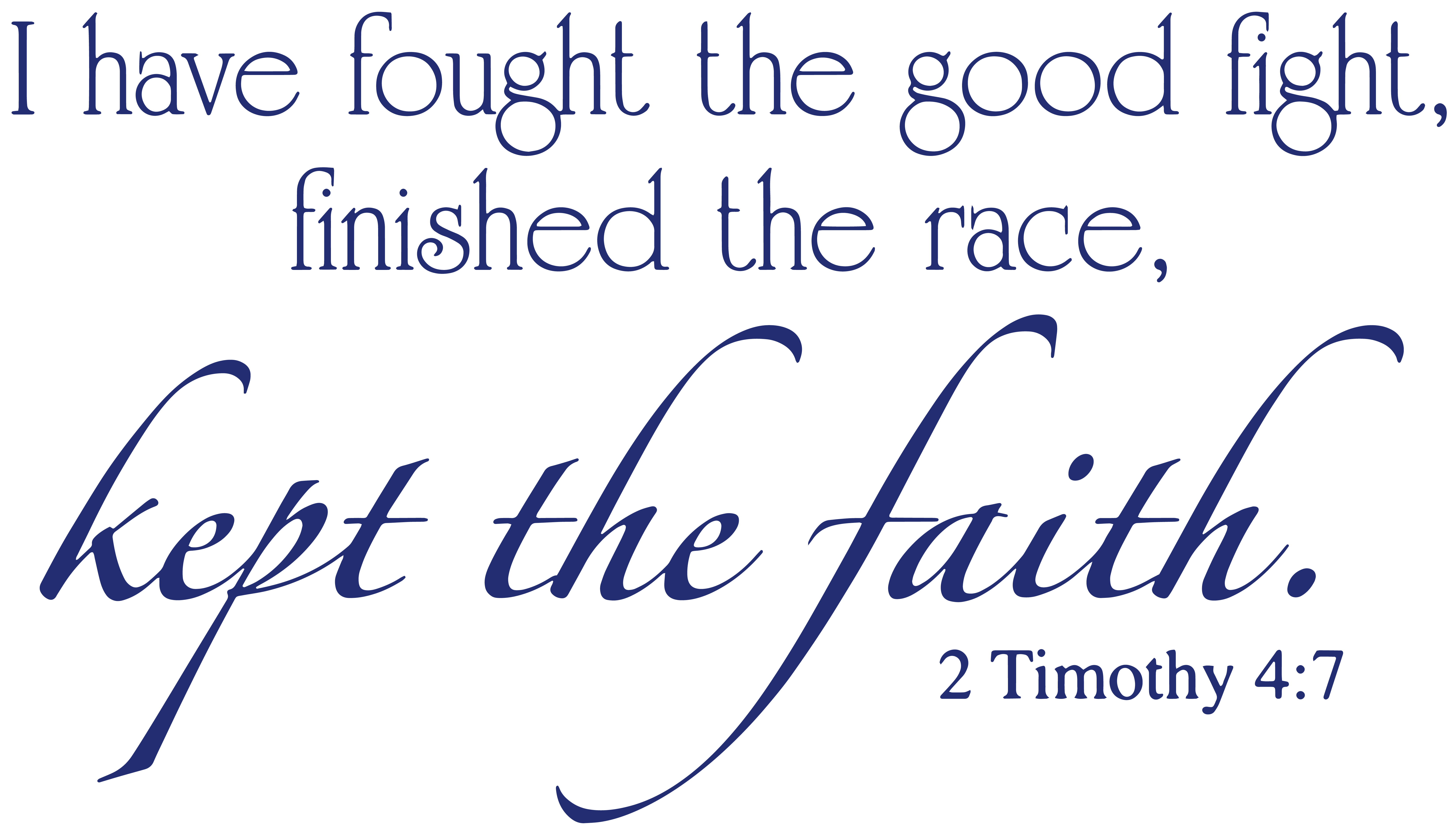 2 Timothy 4:7 - I have fought the good fight,â ¦ Vinyl Decal Sticker ...