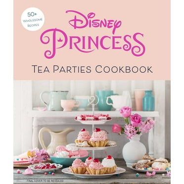 The Disney Princess Cookbook (Hardcover) - Walmart.com