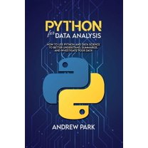 Data Science Mastery: Python for Data Analysis : A Step-By-Step Guide ...