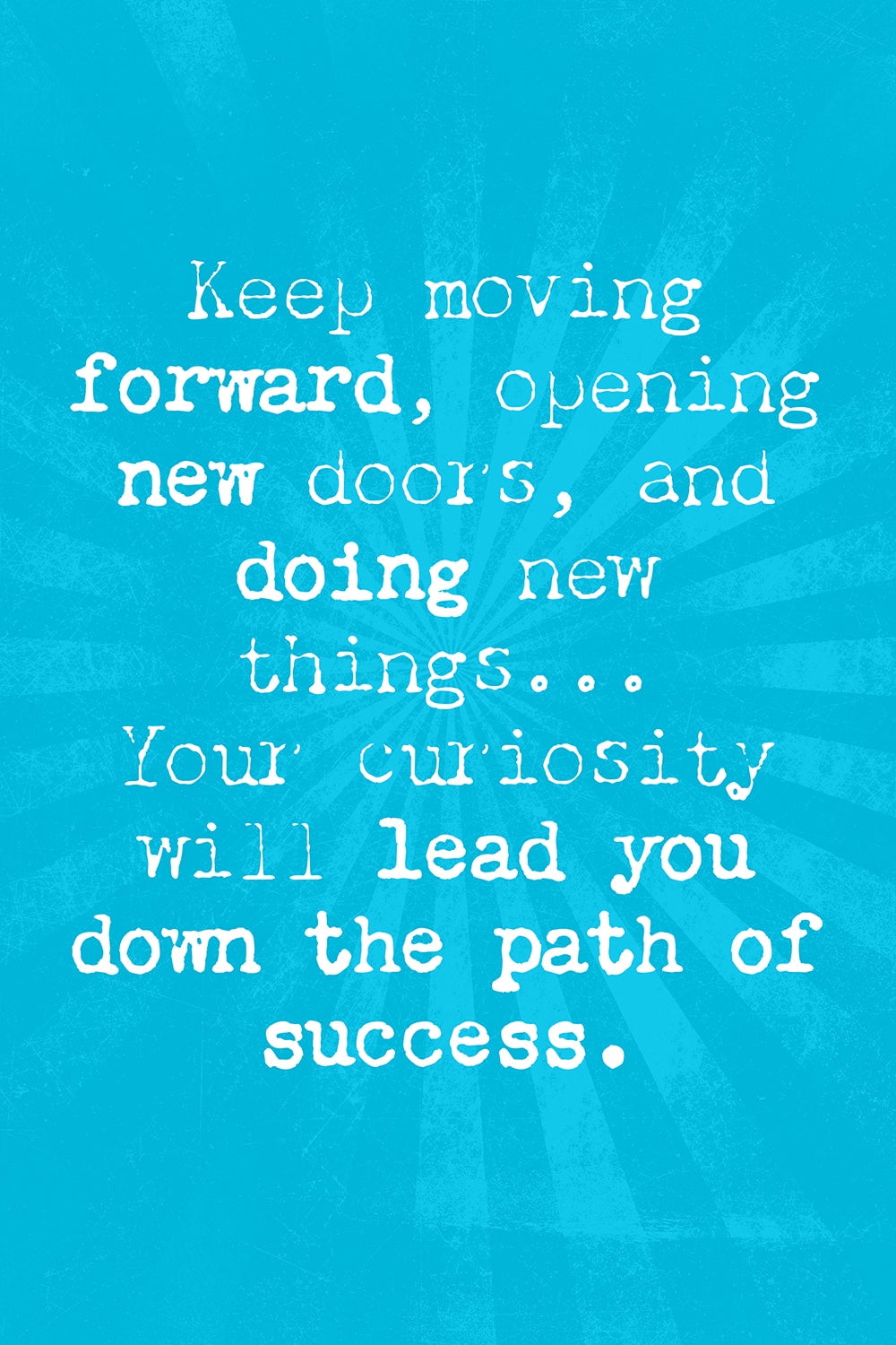 Keep Moving Forward to Success Motivational Quote Art Print - 12" x 18 ...