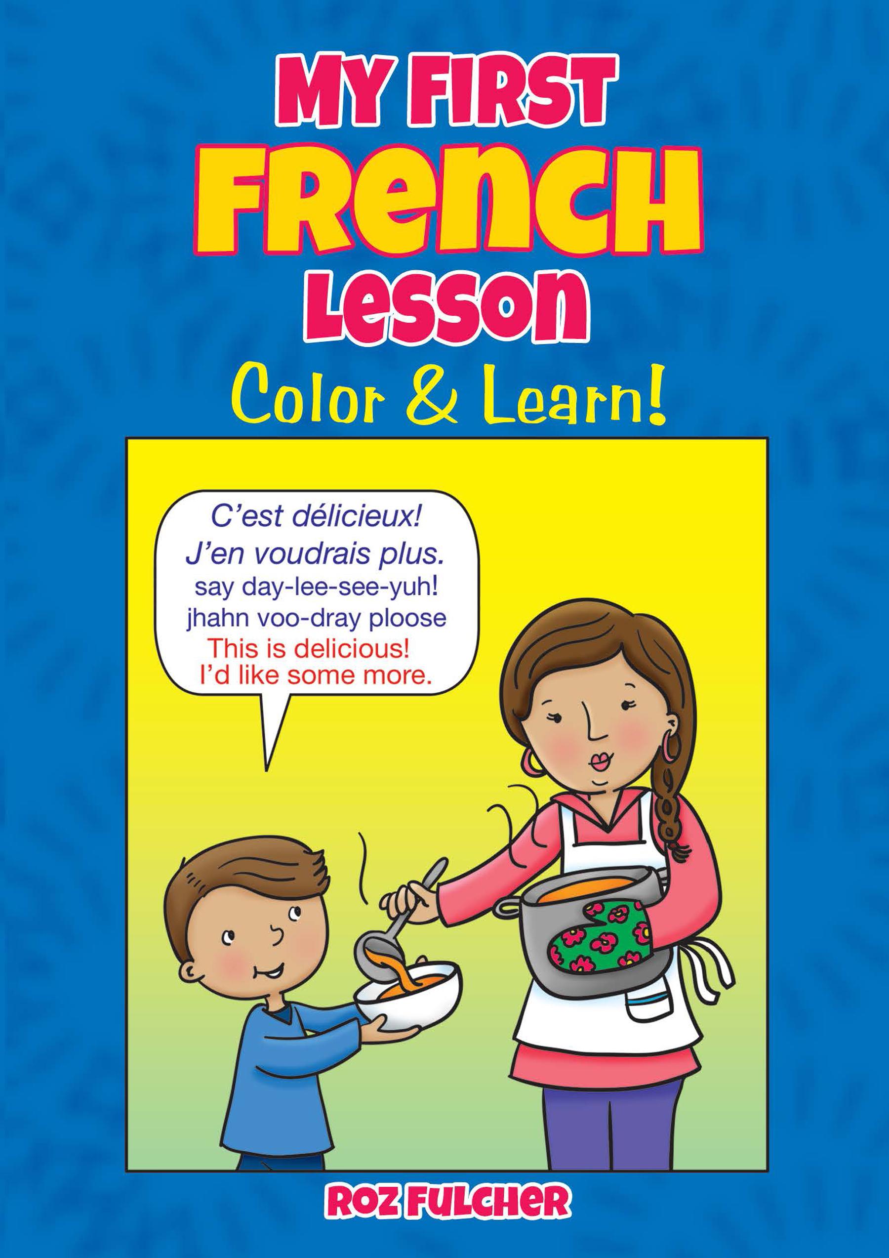 Dover Children s Bilingual Coloring Book My First French Lesson Dover Children s Bilingual Coloring Book My First French Lesson
