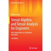 Tensor Analysis for Engineers and Physicists - With Application to Continuum Mechanics ...