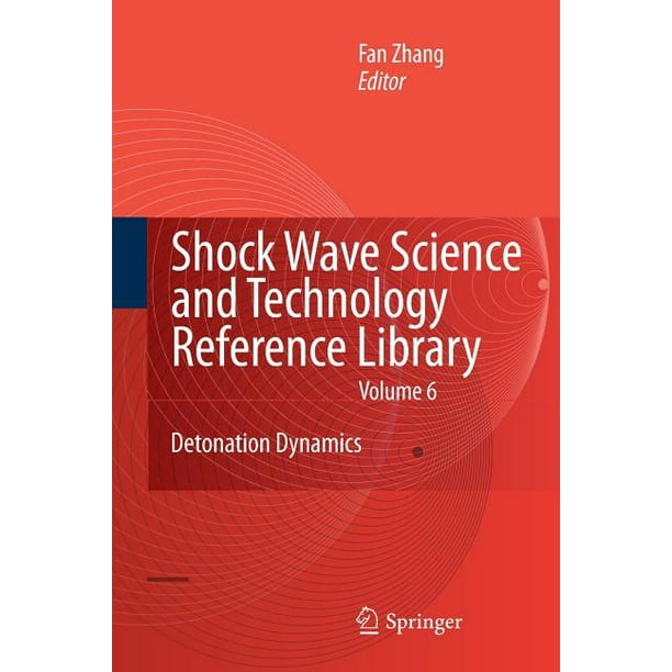 Shock Wave Science and Technology Reference Library: Shock Waves ...
