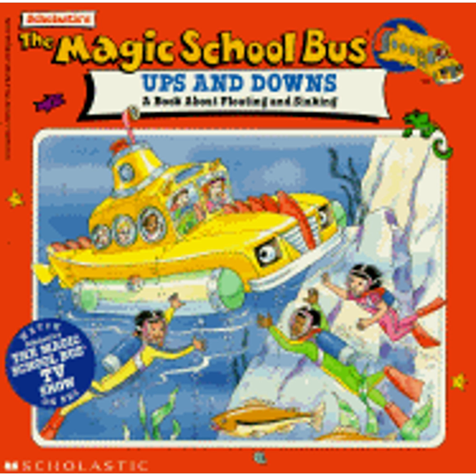 The Magic School Bus Ups and Downs: A Book about Floating and Sinking ...