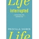 Life Interrupted : Navigating the Unexpected (Paperback) - Walmart.com