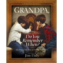 Grandpa, Do You Remember When? : Sharing a Lifetime of Loving Memories ...