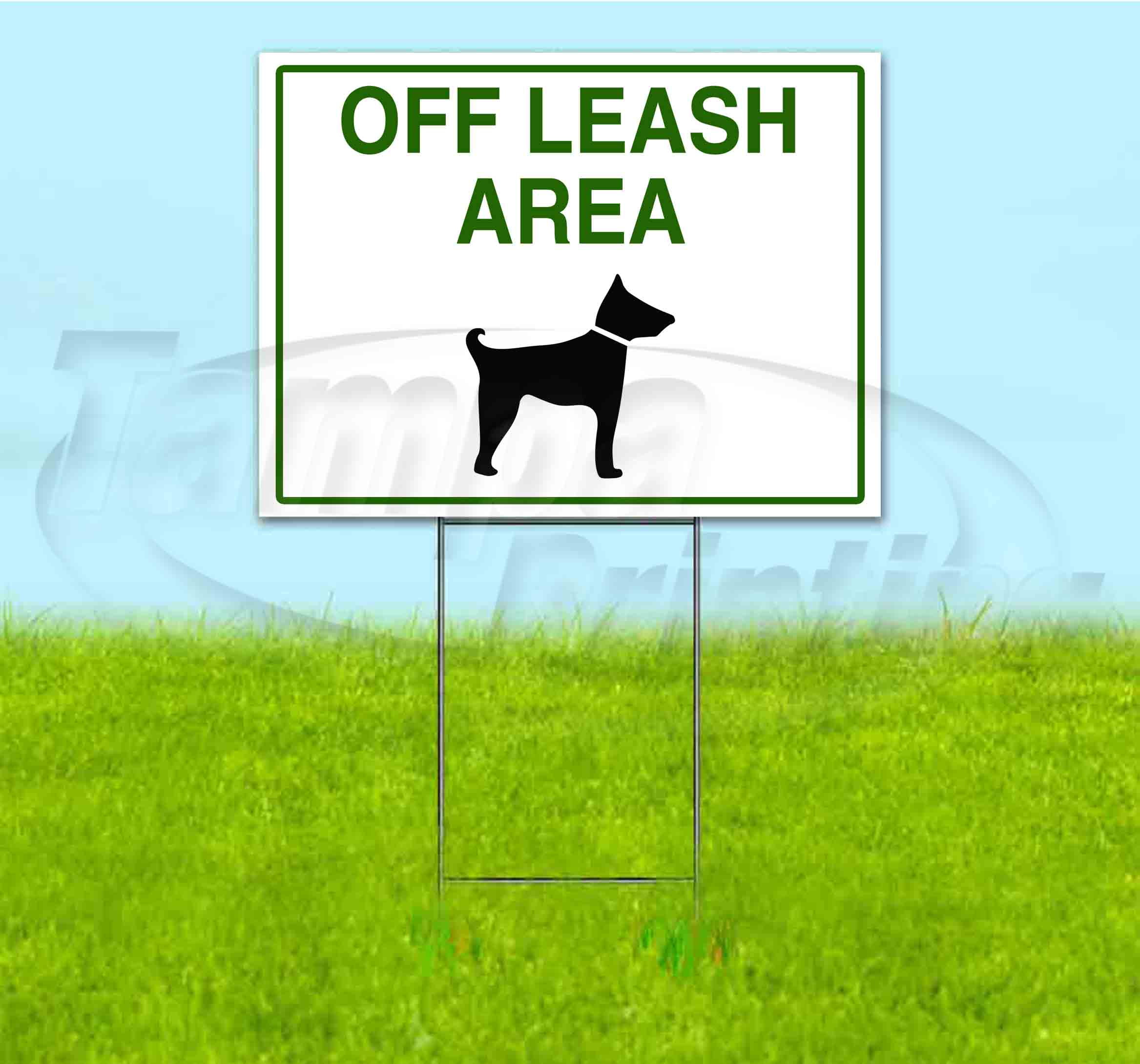Off Leash Area (18" x 24") Yard Sign, Includes Metal Step Stake ...