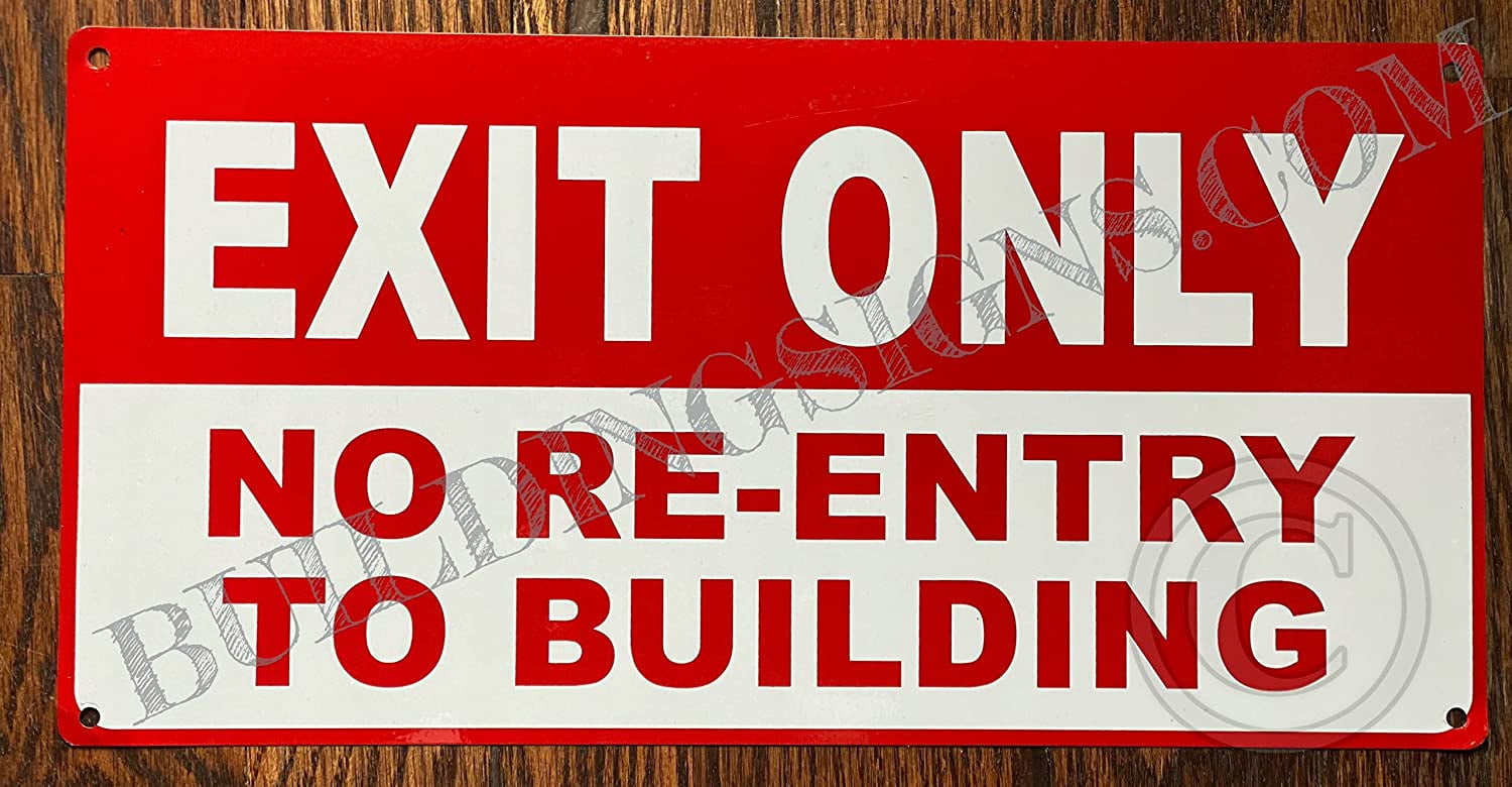EXIT ONLY NO RE-Entry to Building Sign (Reflective !!!, Rust Free ...