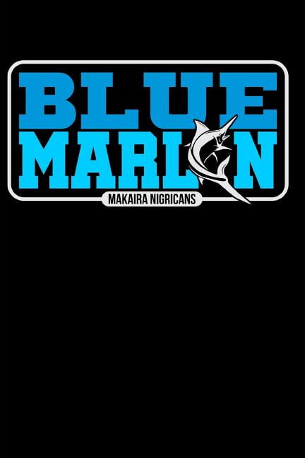 Blue Marlin Makaira Nigricans: Blank Lined Journal Notebook Diary 6x9 ...
