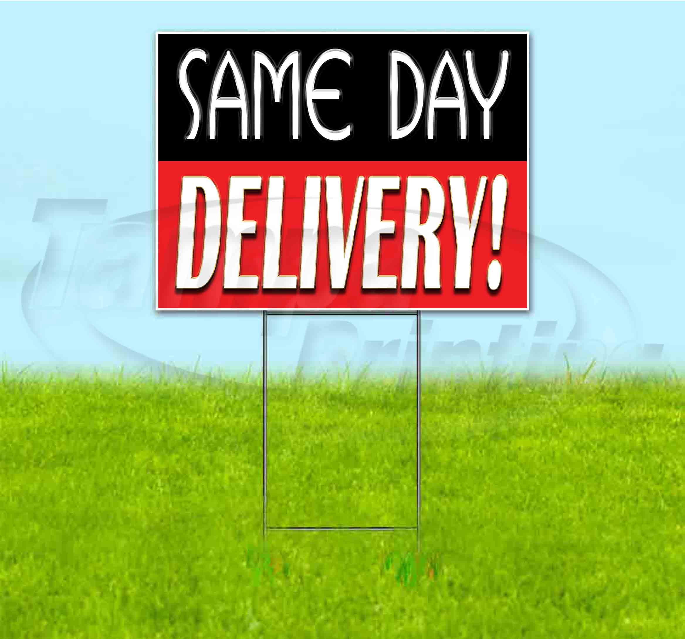 Same Day Delivery 18 X 24 Yard Sign Includes Metal Step Stake Same Day Delivery 18 X 24 Yard Sign Includes Metal Step Stake