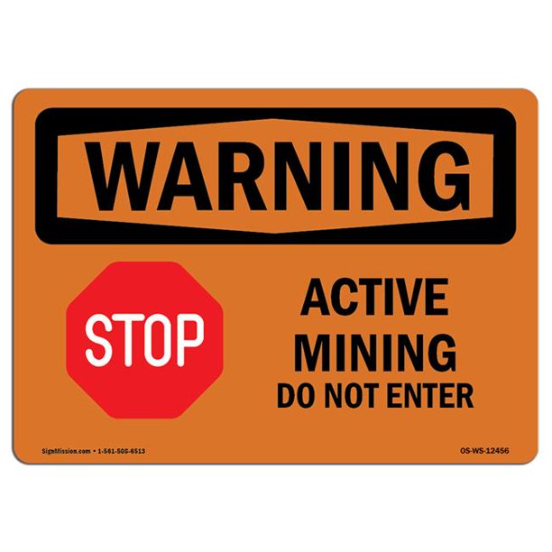 SignMission Warning Active Mining Do Not Enter with Symbol OSHA Decal ...