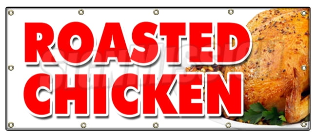 48"x120" ROASTED CHICKEN BANNER SIGN dinner take out carry restaurant ...