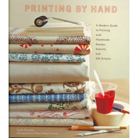 Printing By Hand: A Modern Guide to Printing with Handmade Stamps ...