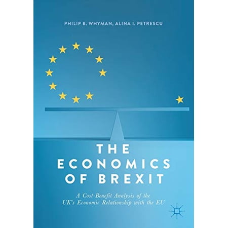 The Economics of Brexit: A Cost-Benefit Analysis of the UKs Economic ...