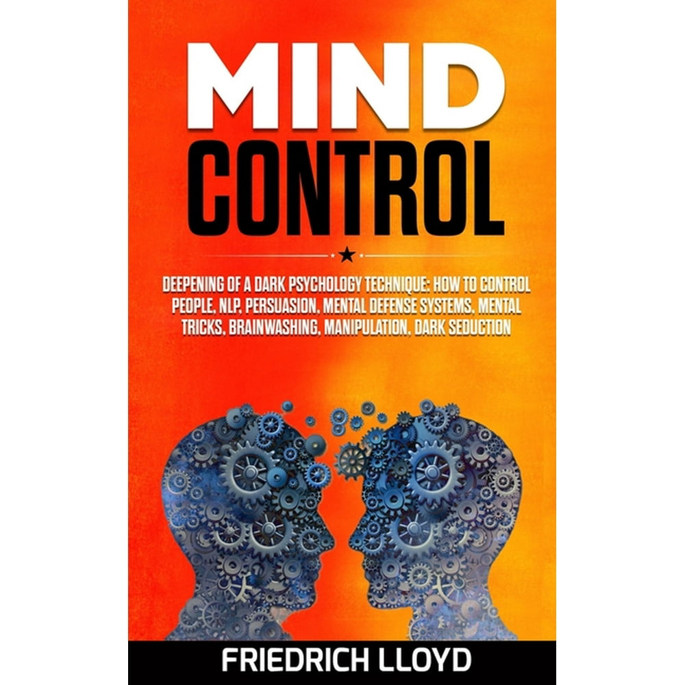 Mind Control : Deepening of a Dark Psychology Technique: How to Control ...