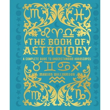 Essential Astrology: Everything You Need to Know to Interpret Your ...
