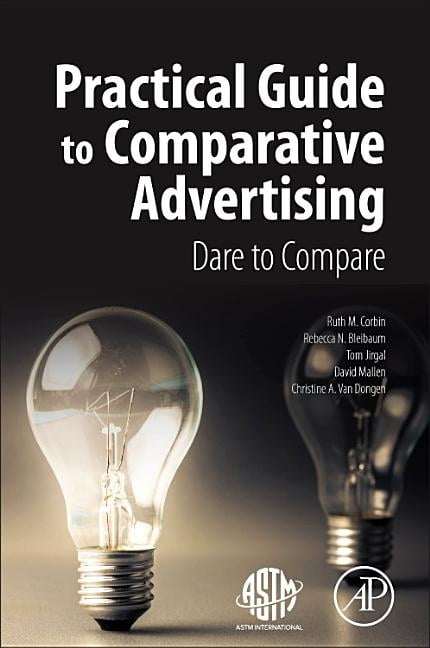 Practical Guide to Comparative Advertising : Dare to Compare (Paperback ...