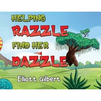 Helping Razzle Find Her Dazzle, (Paperback) - Walmart.com