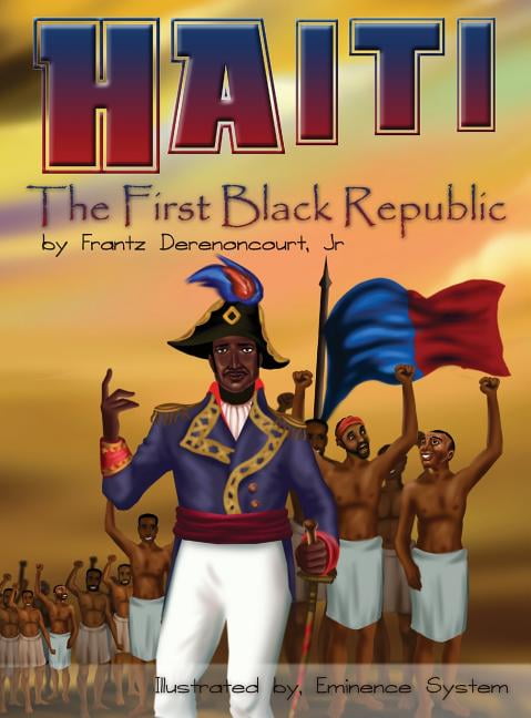 Haiti : The First Black Republic (Hardcover) - Walmart.com