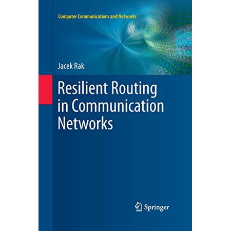 Resilient Routing in Communication Networks (Computer Communications ...