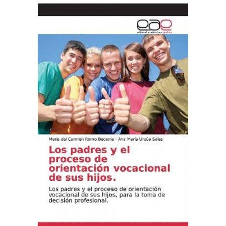Los padres y el proceso de orientacion vocacional de sus hijos ...