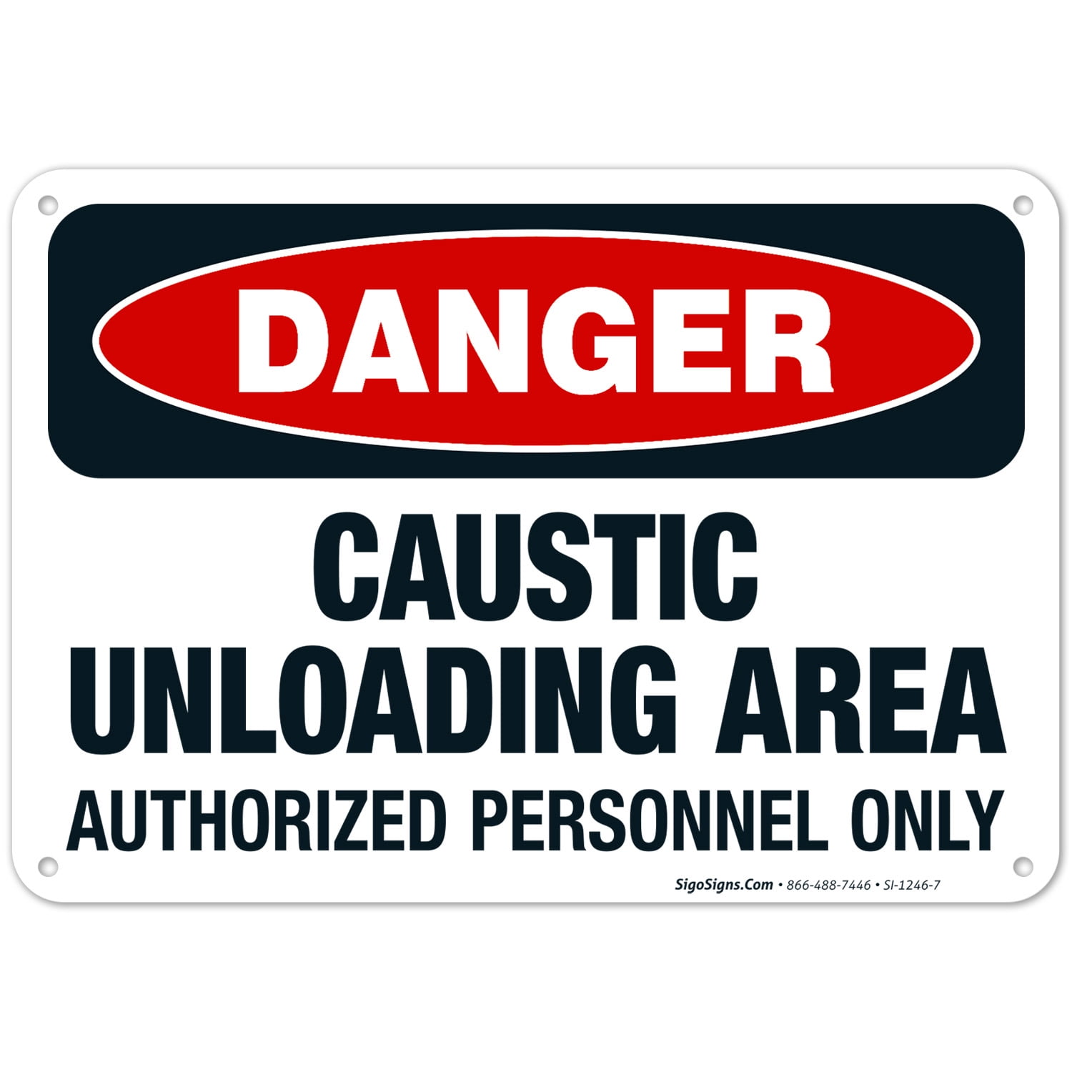 Danger Caustic Unloading Area Authorized Personnel Only Sign, OSHA ...