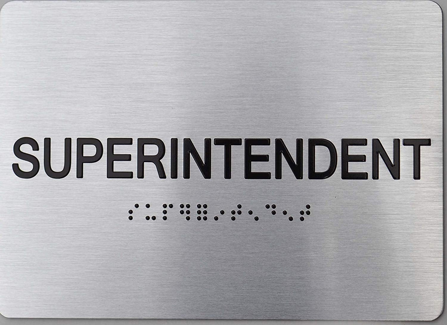 Superintendent Sign -(Aluminum, Brush Silver, Size 5X7) The Sensation ...